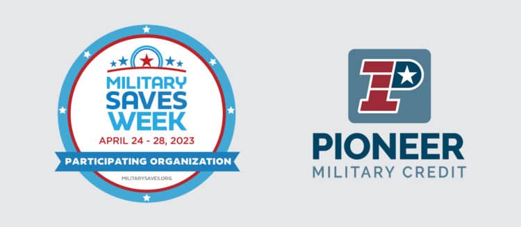 Military Saves Week 2023 - Military Saves Month | Pioneer Military Credit